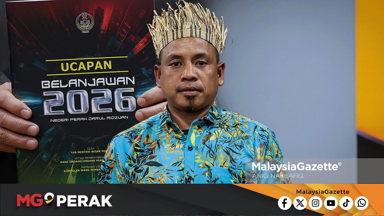 MGPerak: Belanjawan Perak 2026: Tanda Prihatin Kepada Orang Asli - MG Perak